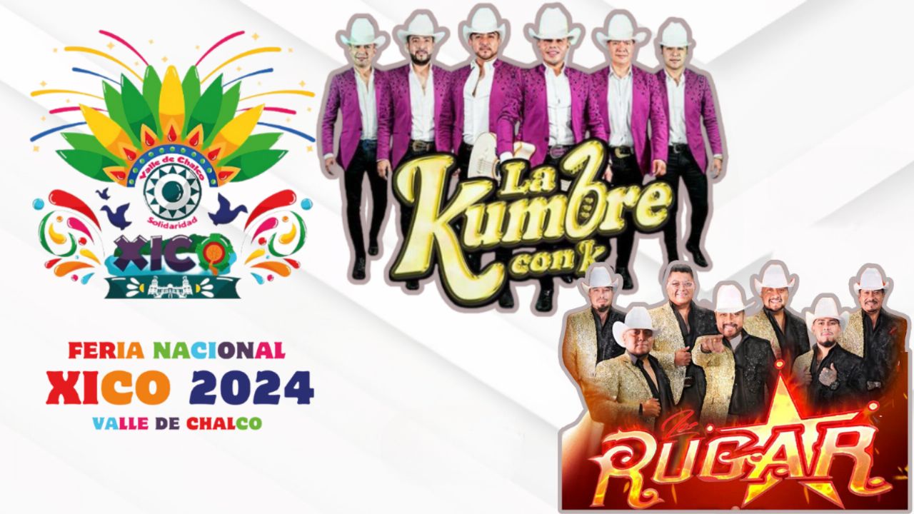Feria Nacional Xico, Valle de Chalco 2024: ¿Qué artistas se presentarán ...