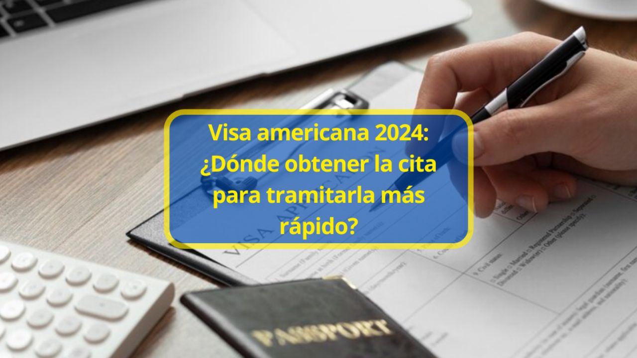 Visa americana 2024: ¿Dónde obtener la cita para tramitarla más rápido? | La Mejor