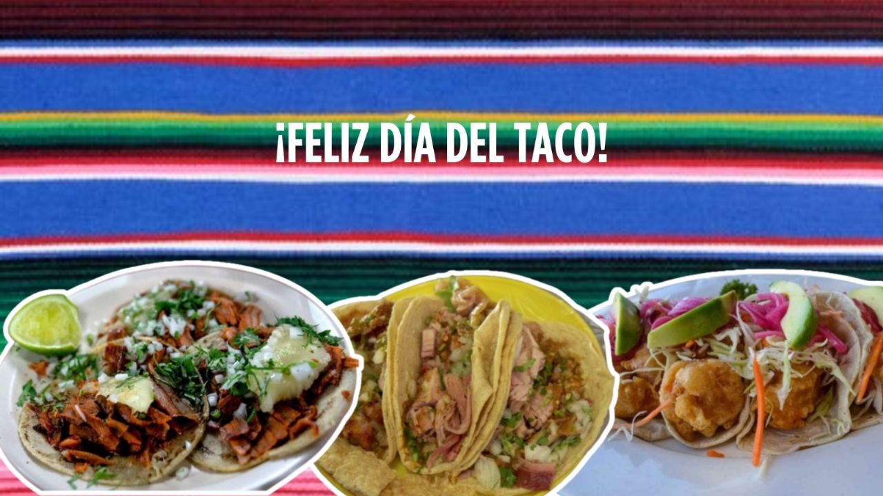 ¿Cuándo se celebra el “Día del Taco" en México? | La Mejor