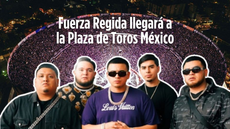 Fuerza Regida prepara concierto en la Plaza de Toros México; boletos, fechas, preventa y más ...