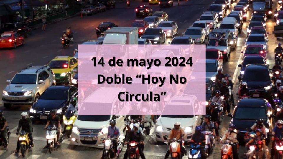 Doble hoy no circula por contingencia ambiental: ¿Qué autos NO circulan en CDMX y Edomex? | La Mejor