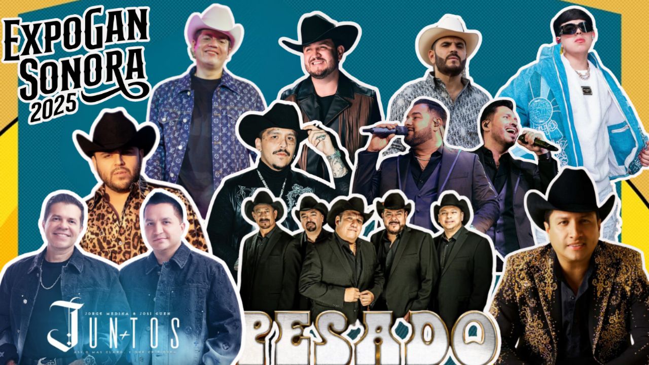 ExpoGan Sonora 2025: Cartelera completa de artistas que darán concierto ...