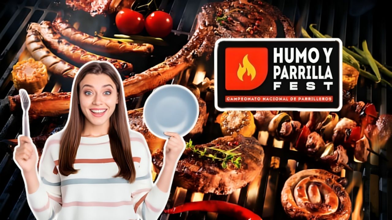 Humo y Parrilla Fest 2025: Dónde, cuándo y a qué hora asistir al evento ...