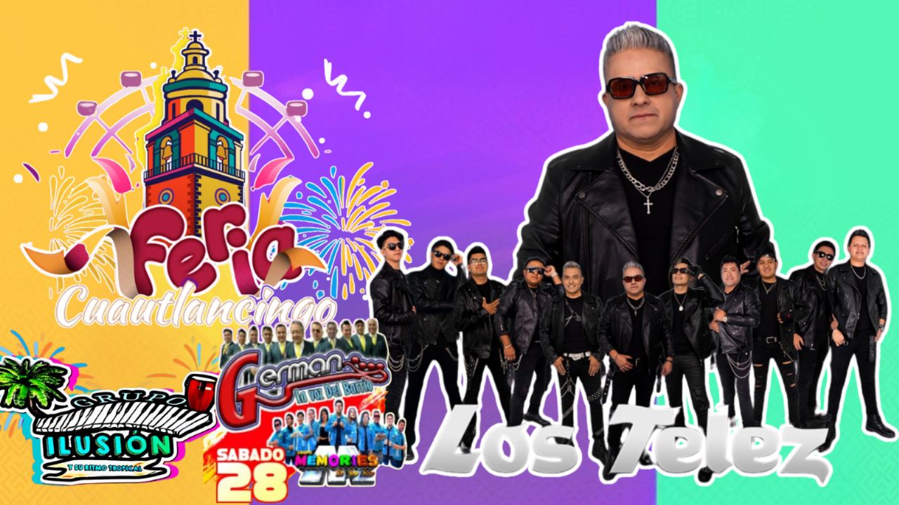 Feria Cuautlancingo 2025: Cartelera completa de artistas que se ...